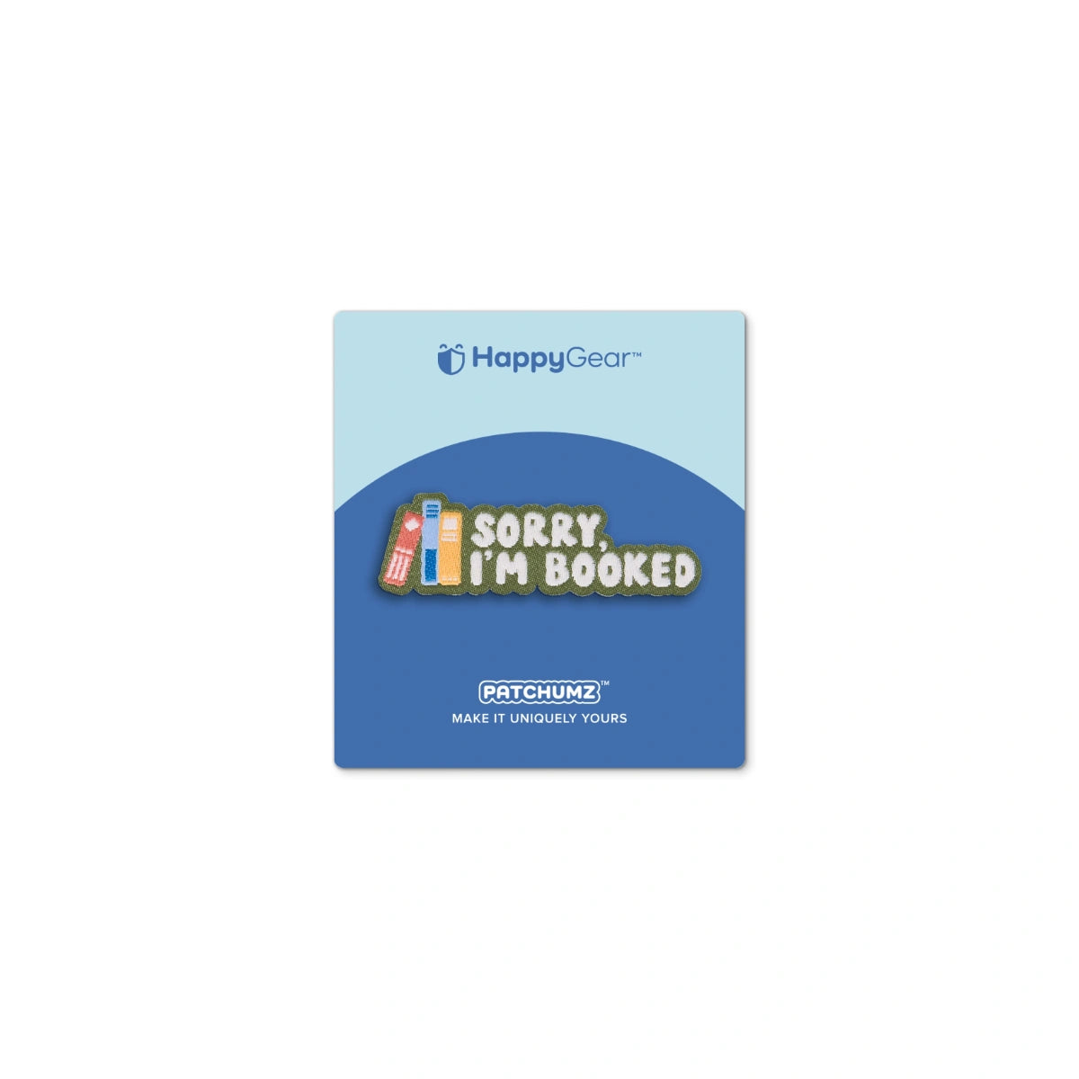 Sorry I’m Booked – Happy Gear
